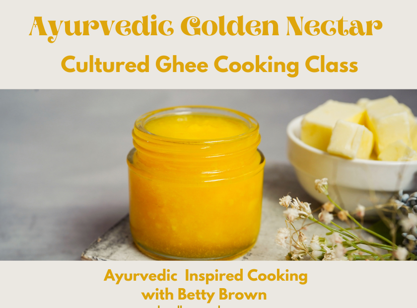 Ayurvedic Golden Nectar, Cultured Ghee Workshop – BWELLAYURVEDA